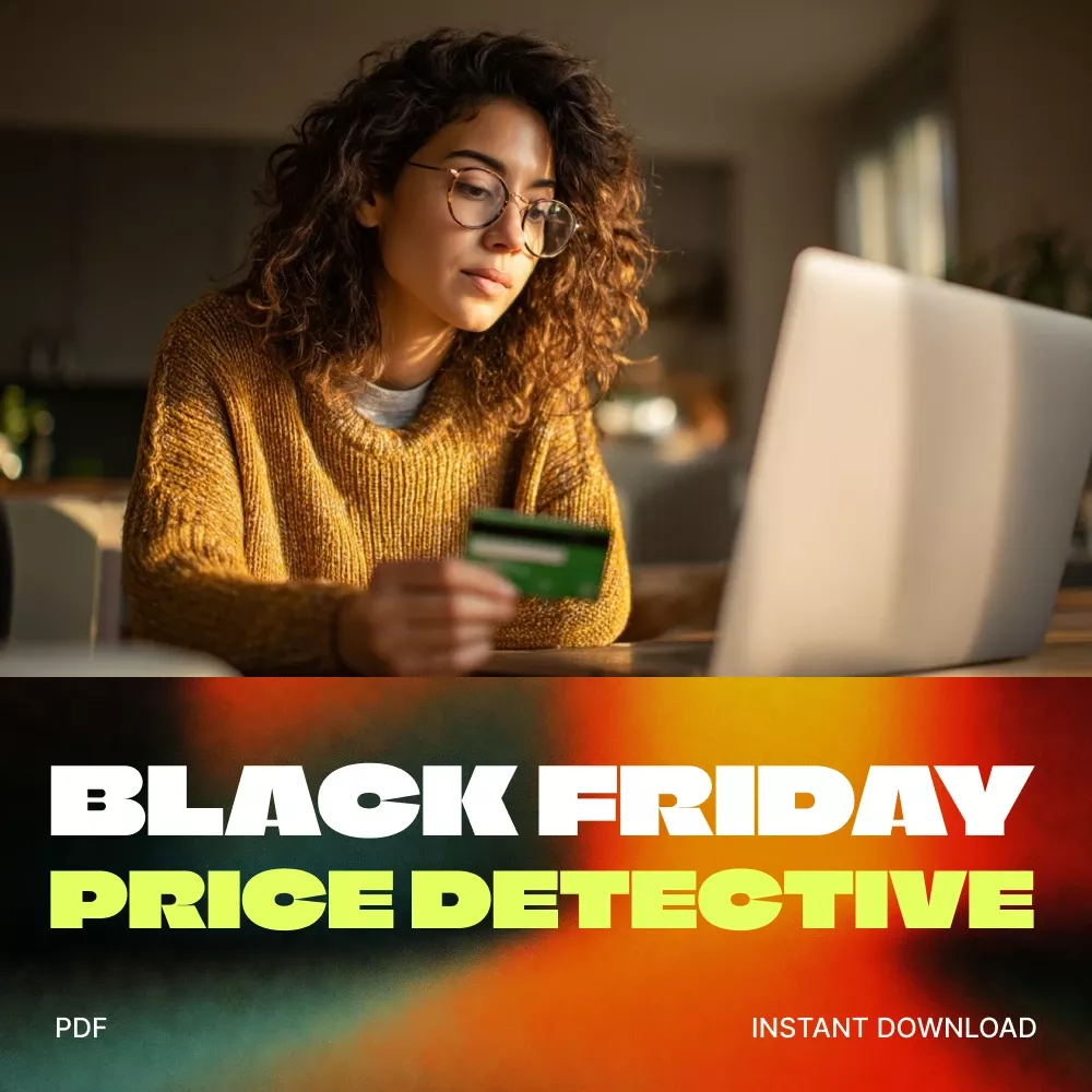 Black Friday Price Detective Checklist: How to Spot the REAL Original ...